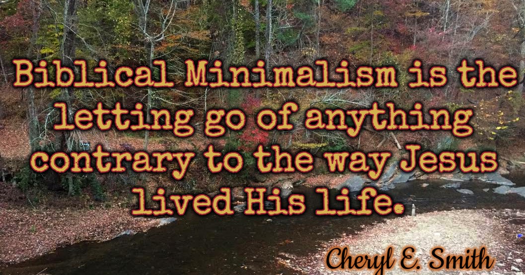 Biblical Minimalism: Responding to Jesus' Call to an Eternity-Focused Life
