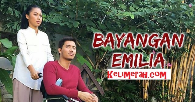 Tonton Bayangan Emilia [2017] Lakonan Fattah Amin, Azar Azmi - Tonton ...