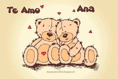 Te Amo Ana