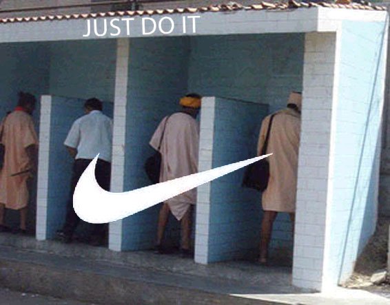 Dhiren Gala: Nike - Just Do IT - Funny Toilet Picture