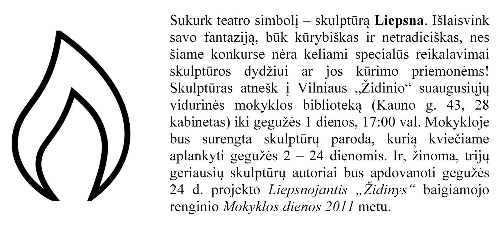 Liepsnojančio Židinio Teatras: Konkursas Liepsna