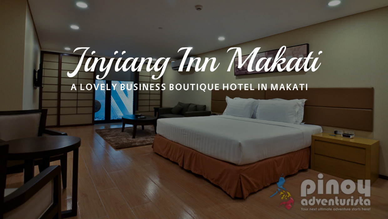 HOTEL REVIEW: Jinjiang Inn Makati, "A Lovely Business Boutique Hotel in ...