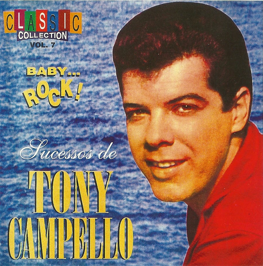 CANGULEIRO 10: TONY CAMPELLO - CLASSIC COLLECTION VOL. 7 - BABY ROCK!