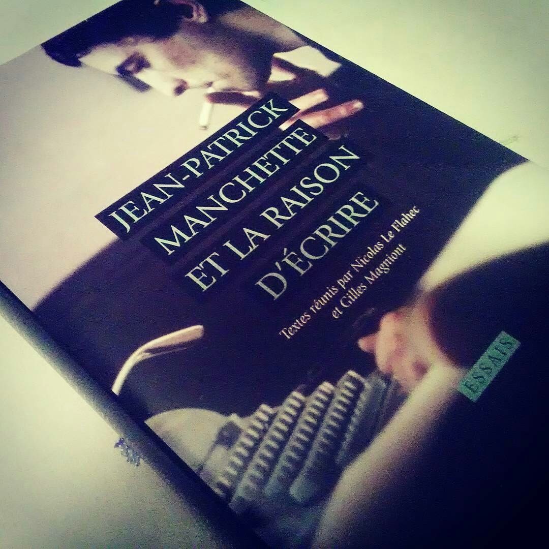 Jean-Patrick Manchette et la raison d'écrire