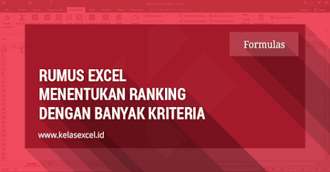 Rumus Excel untuk Membuat Ranking dengan Banyak Kriteria pada Microsoft ...
