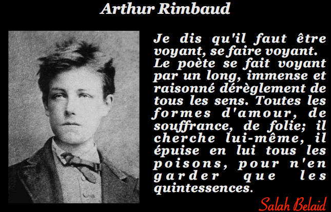Le poète se fait voyant ,...- Arthur Rimbaud