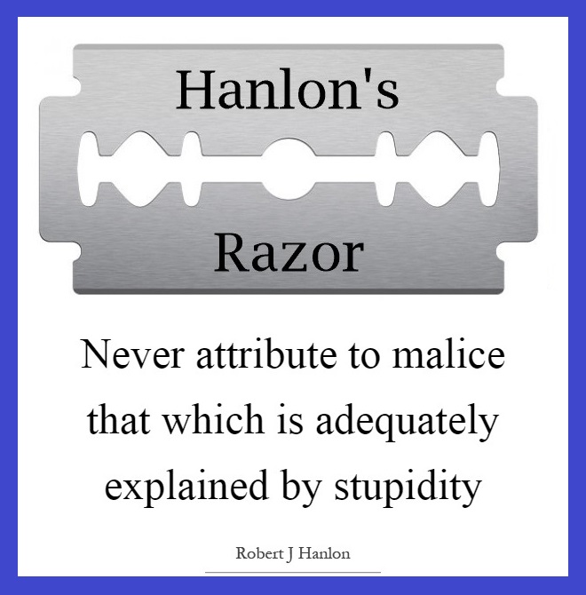Chris Whiteside's Blog: Hanlon's Razor