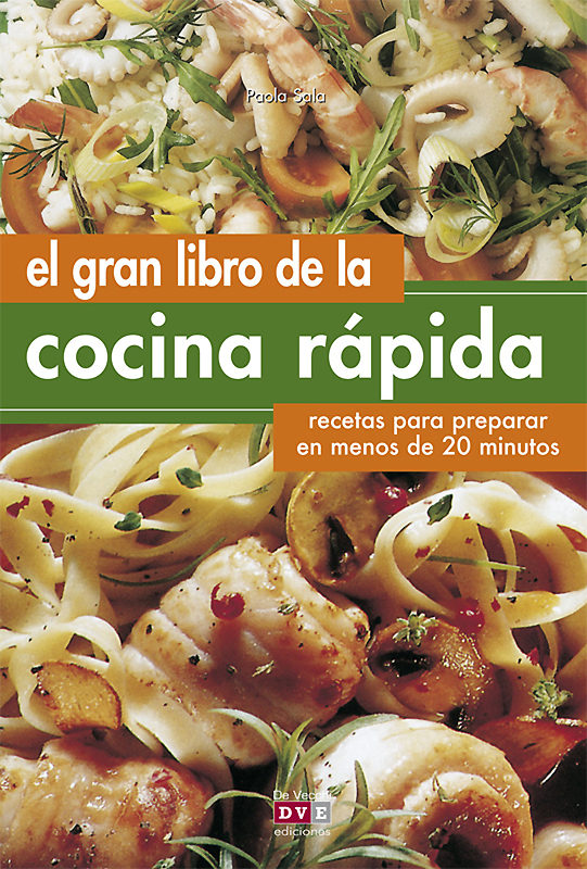 El gran libro de la cocina rápida ~ A Gusto con tu paladar