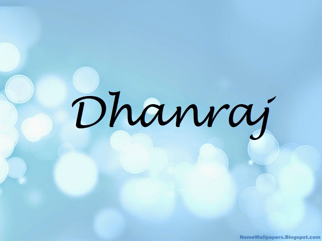 Dhanraj Name Wallpapers Dhanraj ~ Name Wallpaper Urdu Name Meaning Name ...