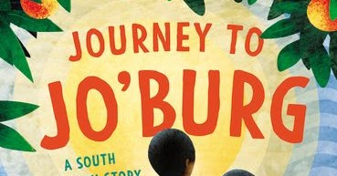 Book Review - Journey to Jo'burg: A South African Story, by Beverley ...