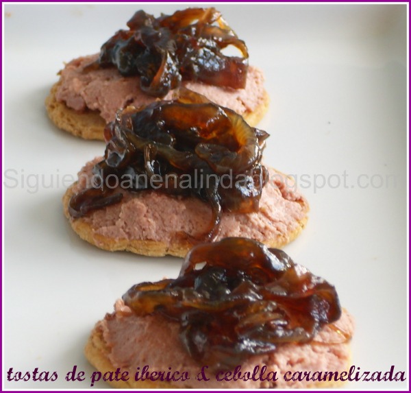Siguiendo a Nenalinda: Tostas de paté ibérico con cebolla caramelizada...