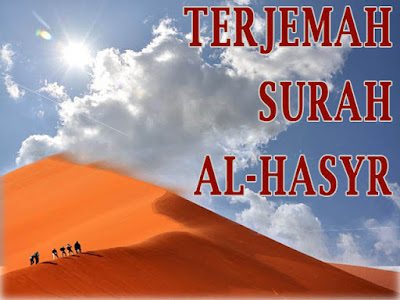 TERJEMAH SURAH AL HASYR AYAT 6 - 10 -by- Makna Al-Qur'an