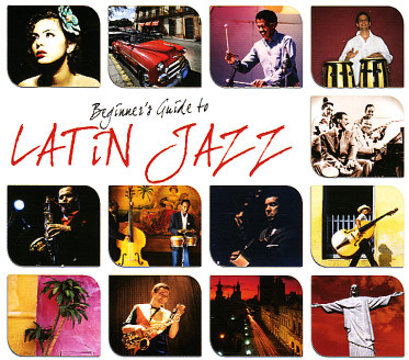 JAZZ CHILL : NEW RELEASES - BEGINNER'S GUIDE TO LATIN JAZZ, THE DAP ...