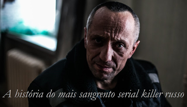Universo Ucraniano / Ukrainian Universe: A história do mais sangrento serial killer russo (14 fotos)