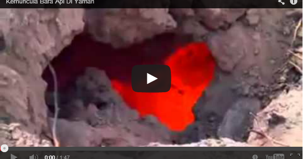 VIdeo Kemunculan Bara Api DI Yaman | Www.SeluasLautan.Com