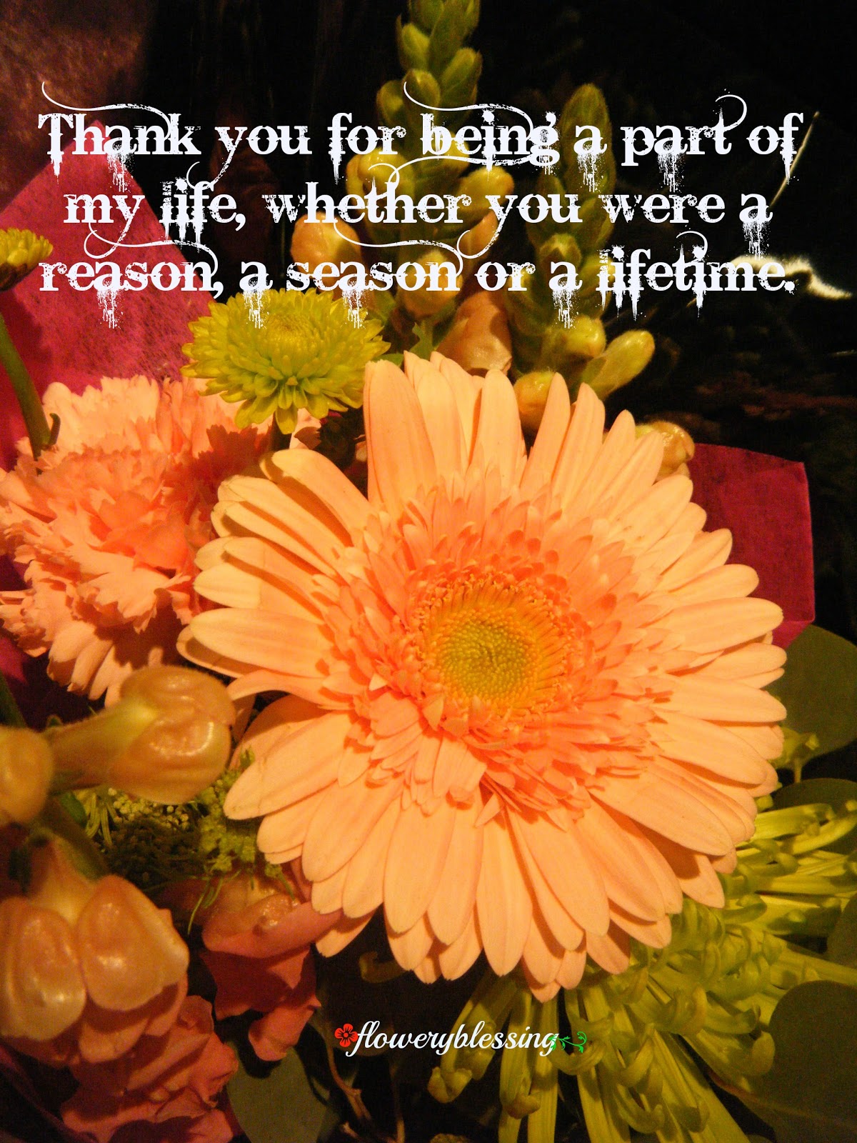 Flowery Blessing: Thank you for being a part of my life, whether you ...
