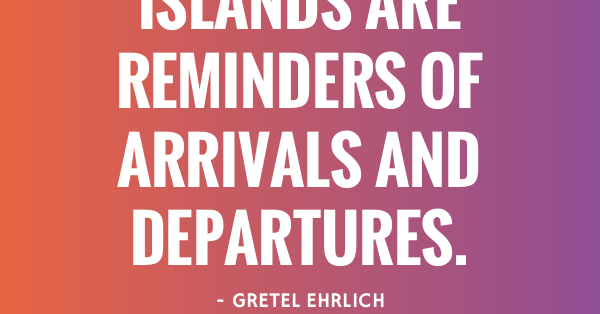33+ Island Quotes - QUOTEISH
