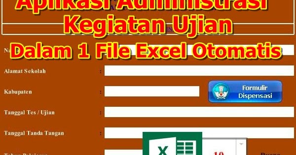 Aplikasi Administrasi Kegiatan Ujian Dalam 1 File Excel Otomatis - Berbagi Informasi Dunia ...