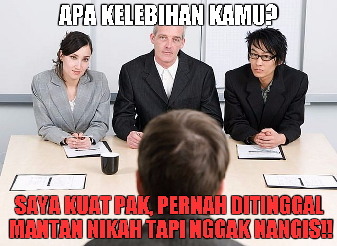 11 Meme Interview Kerja Ini Kocak Banget Bikin Ngakak HRD - Lucu.ME ...