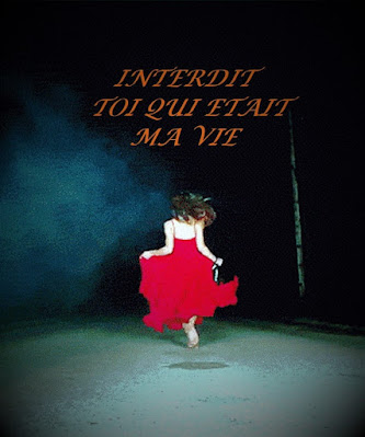 Interdit-toi qui étais ma vie | Poèmes & Poésies