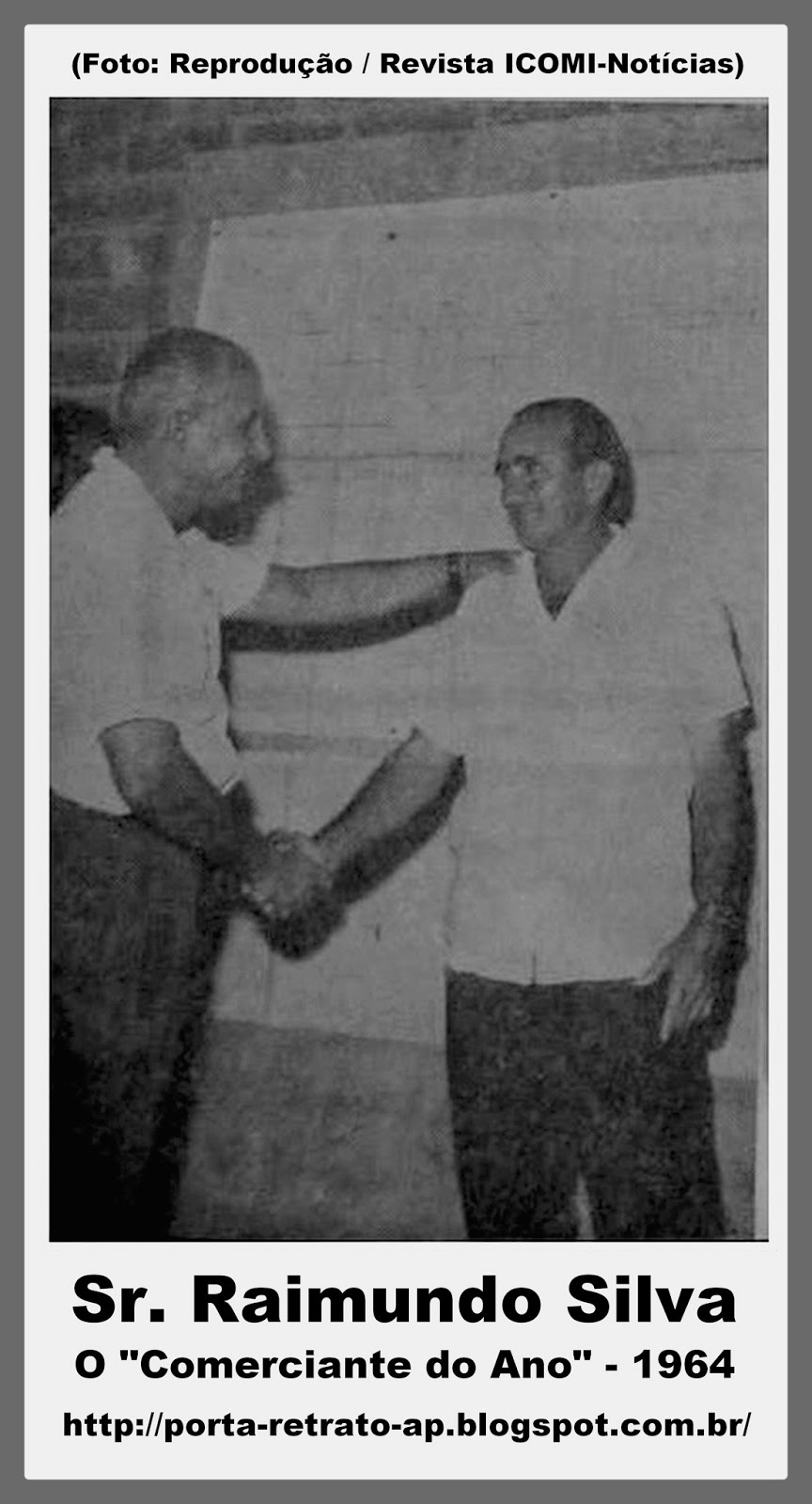 PORTA-RETRATO - Macapá/Amapá - DOZE ANOS: O comerciante Raimundo Silva