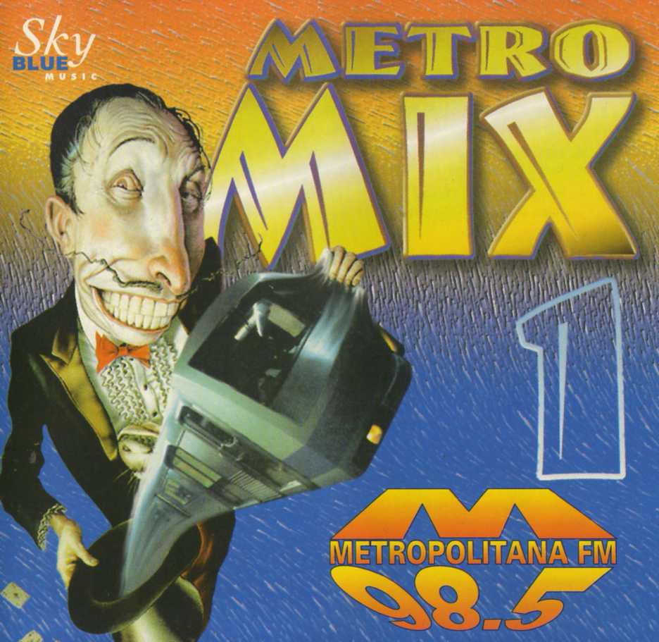 Musica Para que Musica: Metro Mix Metropolitana 98,5 Fm Vol.1 1997
