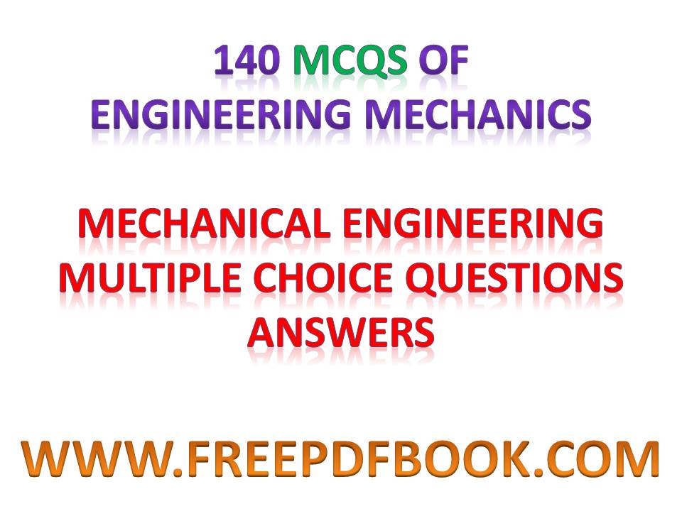 ENGINEERING MECHANICS Mechanical Engineering Multiple Choice engineering-mechanics-mechanical-engineering-multiple-choice