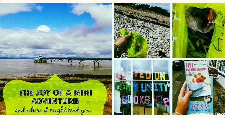 Morwhenna. The Creative Adventurer: The Joy of a Mini Adventure...and ...