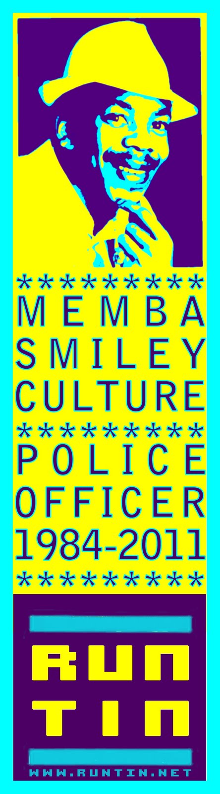 R U N | T I N: SMILEY CULTURE R.I.P. (1963-2011)