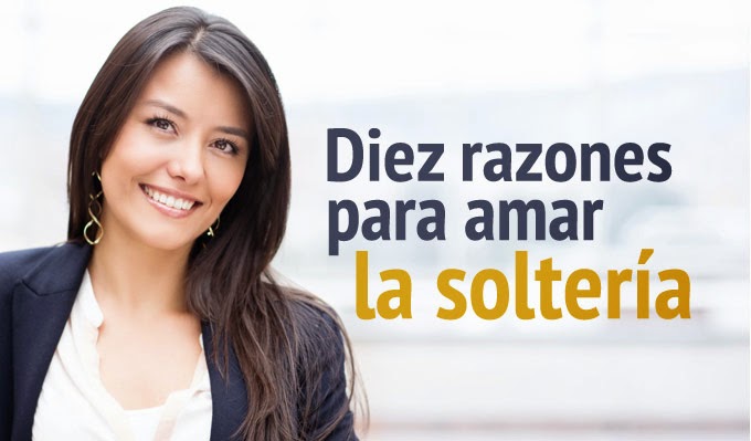 TU SALUD: Diez razones para amar la soltería