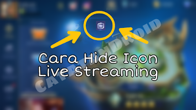 Cara Hide Icon Melayang Live Stream Mobile Legends