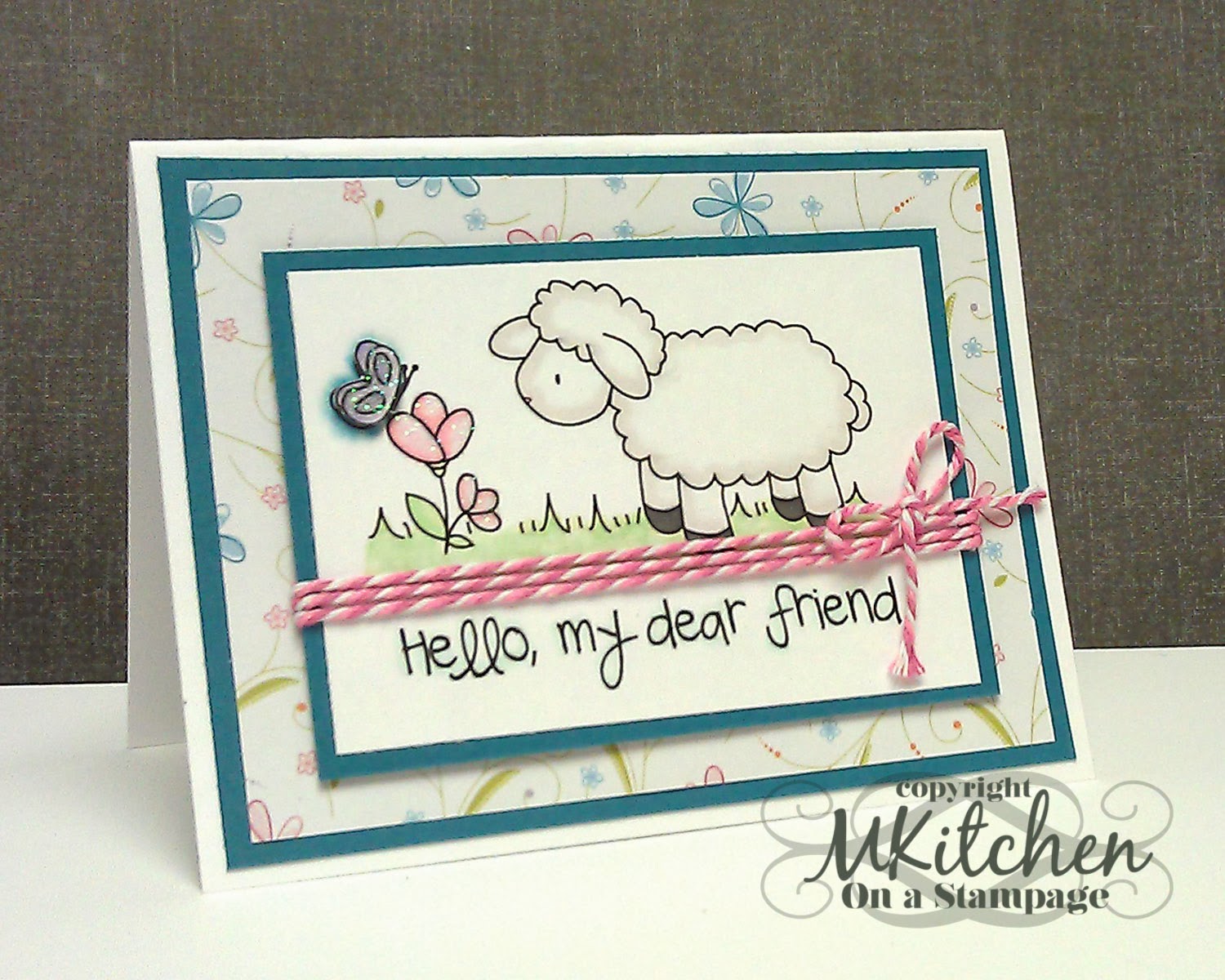 On A Stampage...: Hello, Dear Friend!