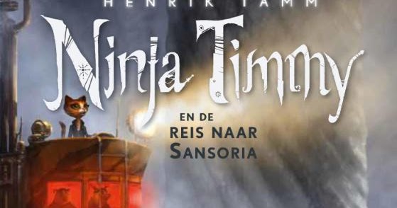 Mel's Wonderland: Review: Ninja Timmy en de reis naar Sansoria - Henrik ...