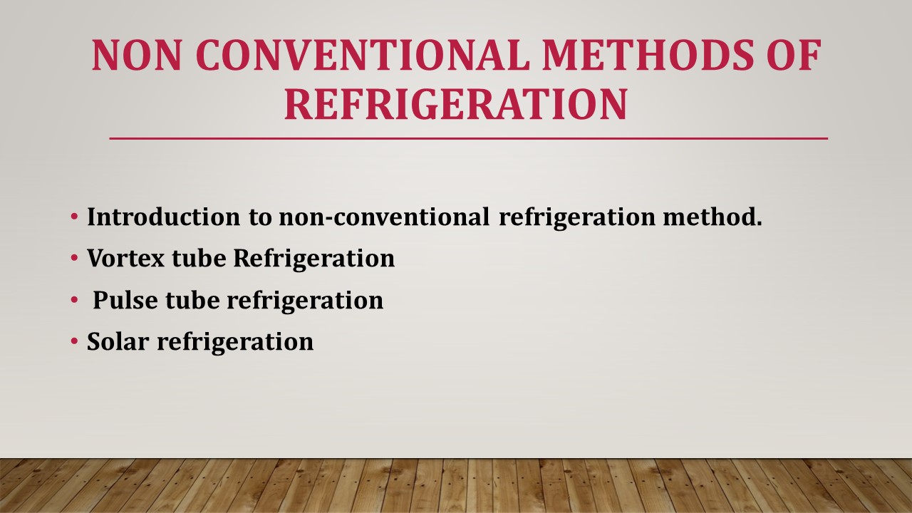 2. Non conventional methods of refrigeration system