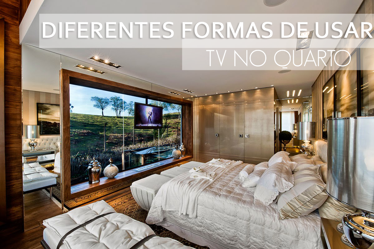 Diferentes formas de usar TV no quarto (ou em outros ambientes) - veja ...