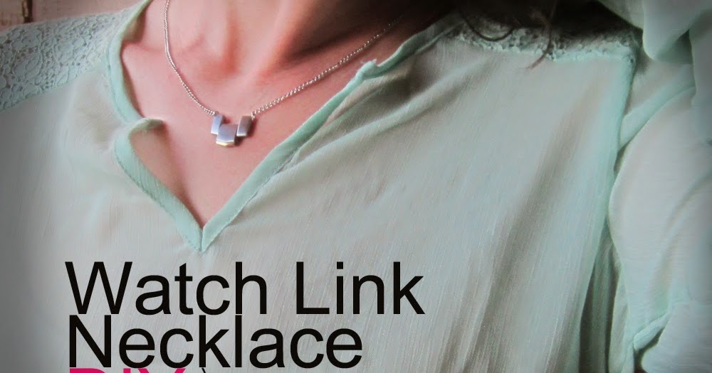 Shades Of Tangerine: Watch Link Necklace DIY
