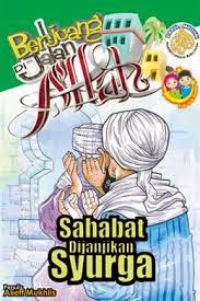 Pustaka Iman: Siri Berjuang Di Jalan Allah: Sahabat Dijanjikan Syurga
