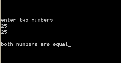 Program that inputs two numbers and finds whether both are equal.