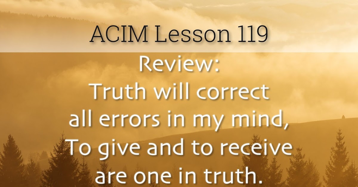 Miracle Life: ACIM Workbook Lesson 119