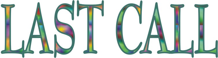 Last call...... | Life Is Beautiful