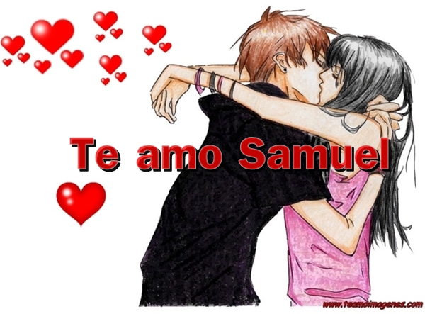 Te amo Samuel - Imágenes de Amor, Gatitos, Amistad, Felicidad para ...