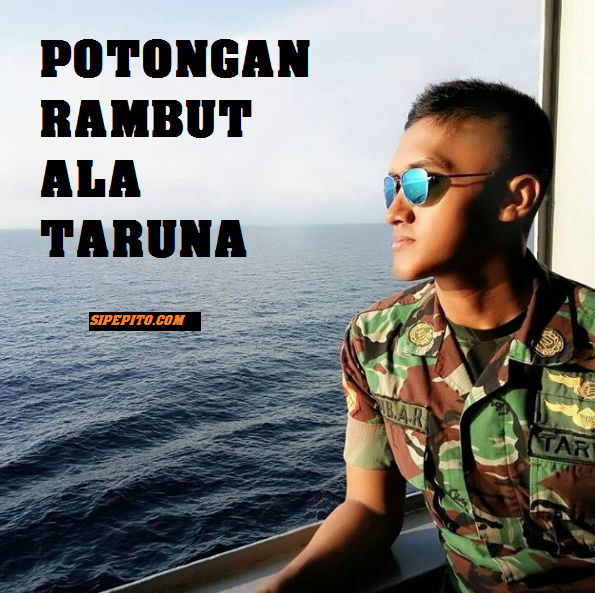 Populer 33+ Potongan Rambut Taruna Akmil