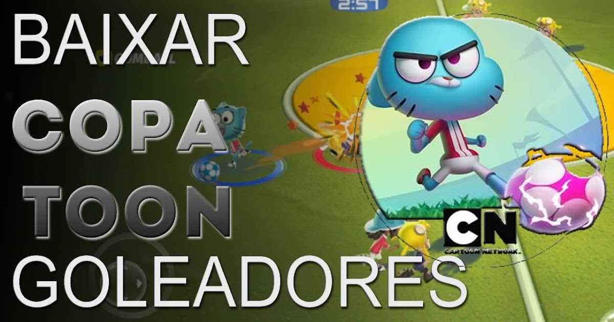Copa Toon: Goleadores grátis - TECNOVICE BR