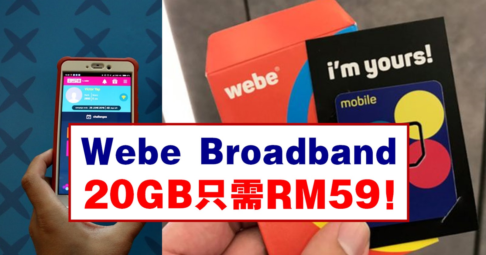 Webe Broadband 20GB 只需RM59！