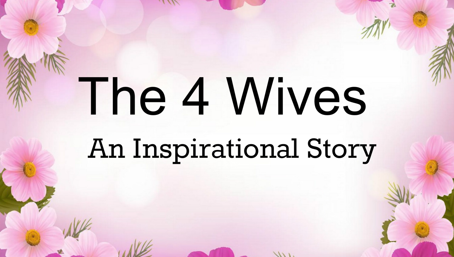 The 4 Wives : An Inspirational Story - the philippine post