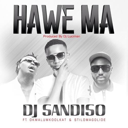 DJ's Production: DJ Sandiso Released 'HaweMa' Music Video ft ...