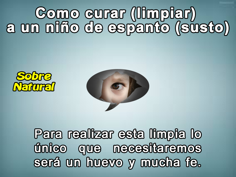 Sobre Natural Como Curar Limpiar A Un Niño De Espanto Susto