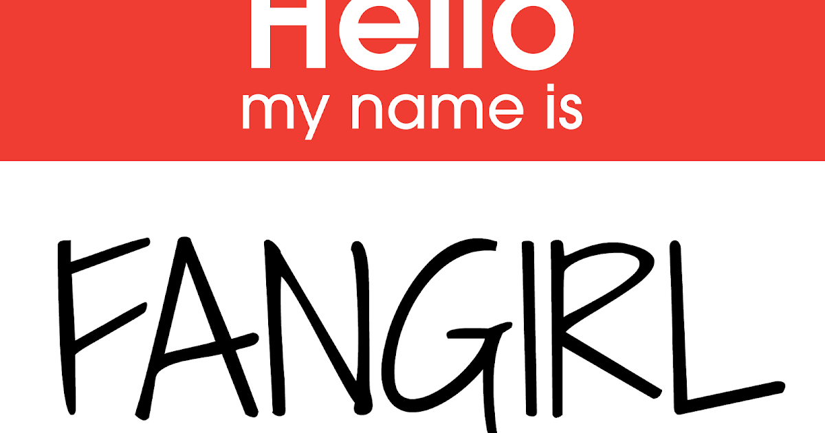 I’m a Fangirl, and I’m Not Ashamed ~ The Fangirl Initiative