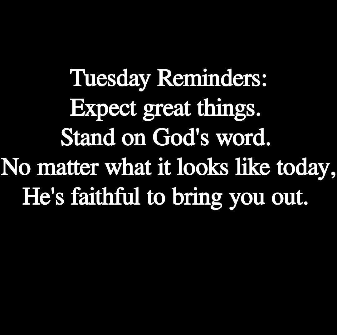 Tuesday Reminders ~ Spiritual Inspiration