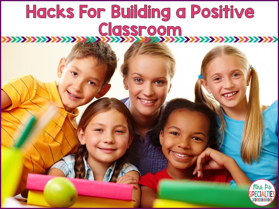 Hacks For Keeping Classroom Staff Positive · Mrs. P's Specialties